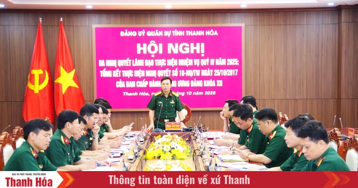 Đảng ủy quân sự tỉnh ra nghị quyết lãnh đạo thực hiện nhiệm vụ quý IV/2025