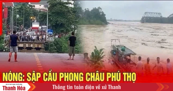 Điểm nóng 9/9: Sập cầu Phong Châu ở Phú Thọ, nhiều người và xe rơi ...