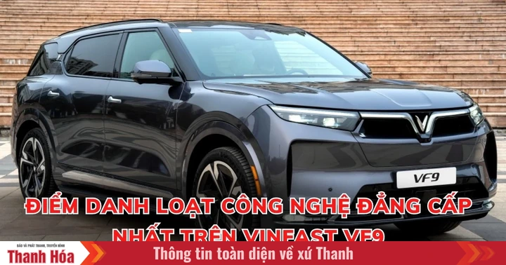 [Infographics] - Điểm danh loạt công nghệ đẳng cấp nhất trên VinFast VF9