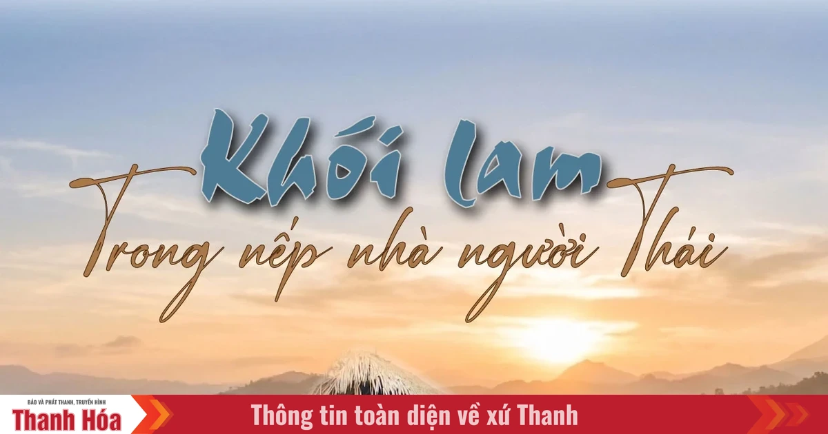 Khói lam trong nếp nhà người Thái