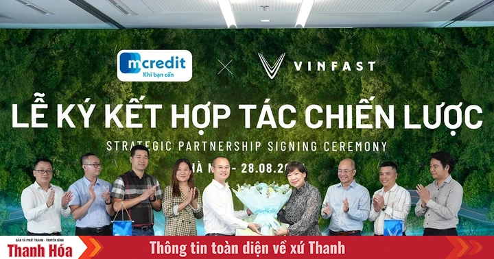 VinFast hợp tác chiến lược với Mcredit, cung cấp giải pháp hỗ trợ tài chính cho khách hàng mua ...